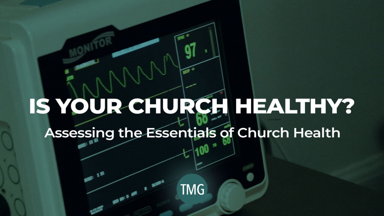 Is Your Church Healthy? | TMG Member Portal