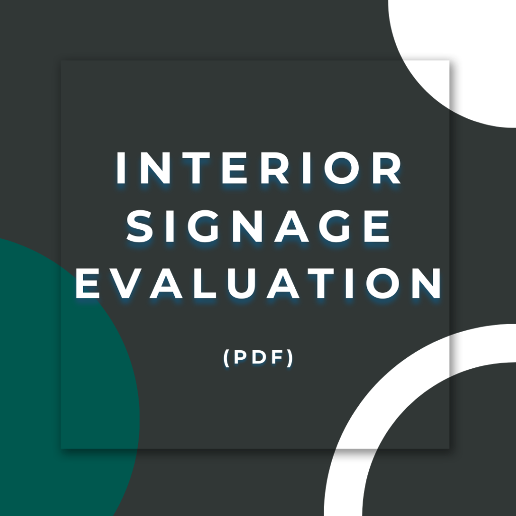 Interior Signage Evaluation | TMG Member Portal